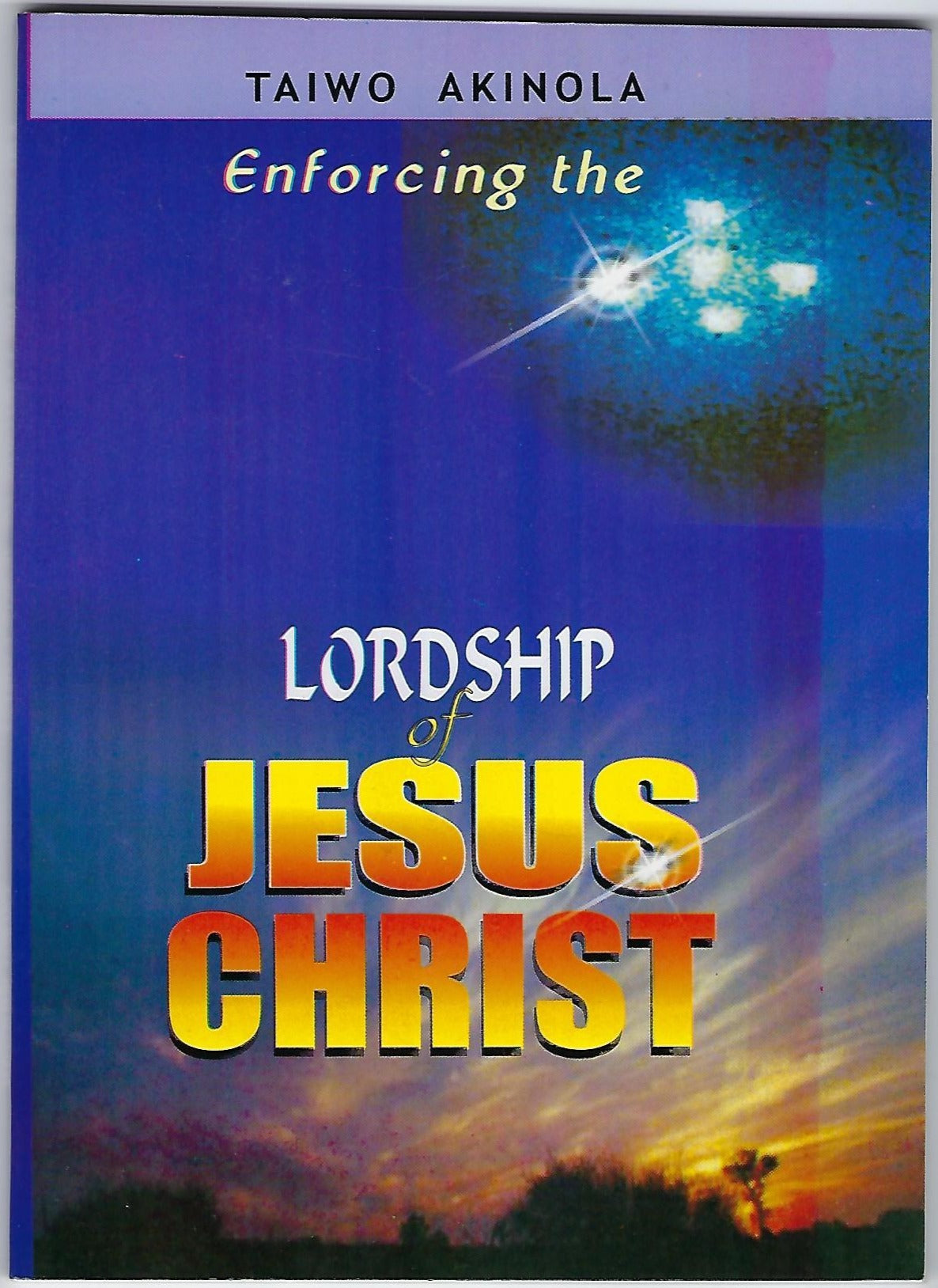 Enforcing the Lordship of Jesus Christ – Oluwaseun Books